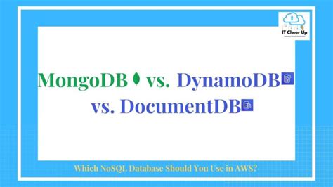 Aws Nosql Mongodb Dynamodb Documentdb Liya Peng
