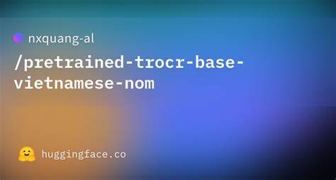 Nxquang Al Pretrained Trocr Base Vietnamese Nom Hugging Face