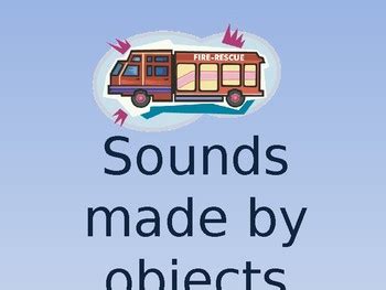 Sounds Made By Objects English Vocabulary Ppt By Kaushalya Diddeniya