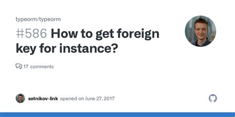 How To Get Foreign Key For Instance · Issue 586 · Typeormtypeorm · Github