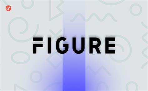 Figure Technologies привлекла 60 млн инвестиций