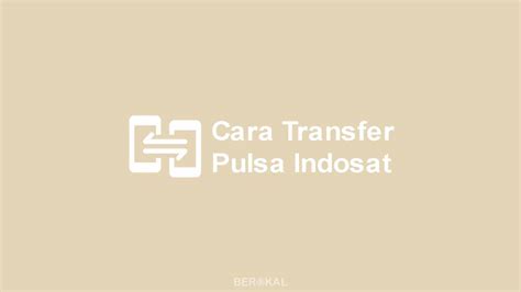 Cara Mengatasi Gagal Transfer Pulsa Indosat Cara Mengatasi Topup
