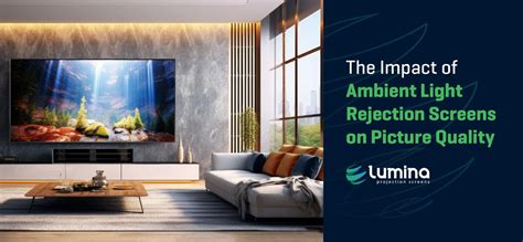 How Ambient Light Rejection Screens Enhance Picture Quality