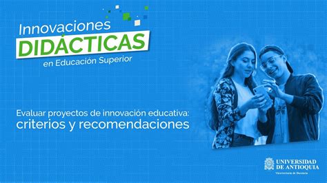 Guía Completa Para La Evaluación De Proyectos De Innovación Educativa