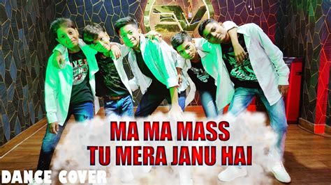 Mass And Tu Mera Janu Hai Dance Cover 2022 3v Dance Era Dance