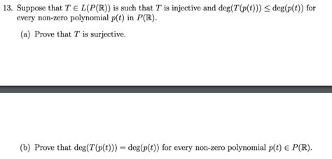 Solved Suppose That T E L P R Is Such That T Is Chegg Com
