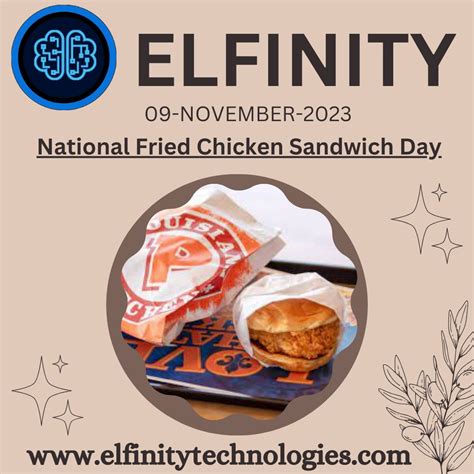 Elfinity Technologies On Linkedin Friedchickensandwichday Chickensandwichlove