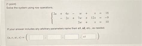 Solved 1 ﻿point Solve The System Using Row