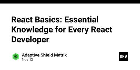 React Basics Essential Knowledge For Every React Developer Dev Community