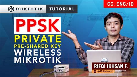 Private Pre Shared Key Wireless Mikrotik Tutorial Eng Sub Youtube