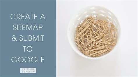 Create A Sitemap Submit To Google