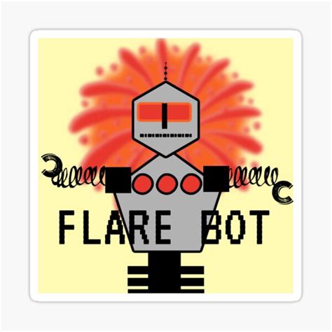 Flare Bot Sticker For Sale By Erinoriordan Redbubble