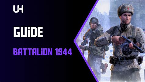 Battalion 1944 A Complete Beginners Guide Ultahost Blog