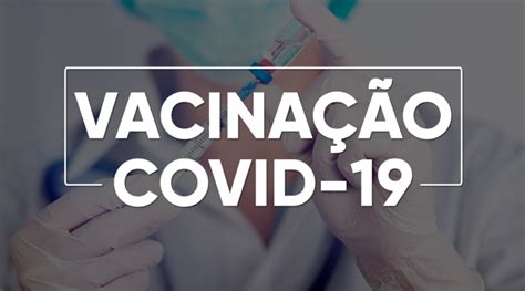Nesta Terça Feira Haverá Campanha De Vacinação Contra A Covid 19