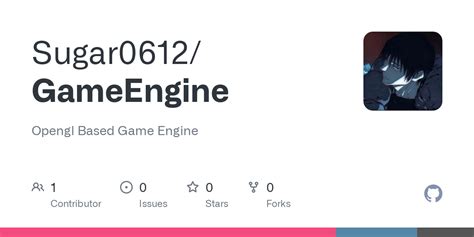 Github Sugar Gameengine Opengl Based Game Engine