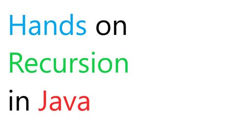 Hands On Recursion In Java Java Concepts By Jay Tutorial By Ponnam
