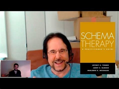 Jeffrey E Young From Cognitive Therapy To Schema Therapy And Beyond