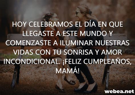 Frases Originales Para Desear Un Feliz Cumpleaños A Mamá Webea 2023
