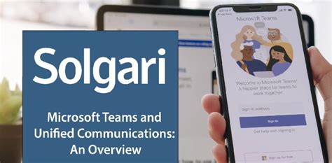 Microsoft Teams And Unified Communications An Overview