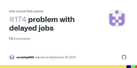 Problem With Delayed Jobs · Issue 174 · Bee Queuebee Queue · Github