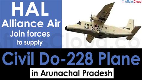 Hal Alliance Air Inked Pact To Deploy Civil Do 228 Plane In Arunachal