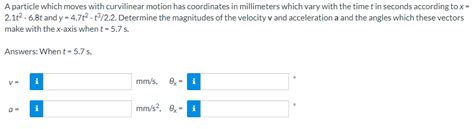 Solved A Particle Which Moves With Curvilinear Motion Has Chegg