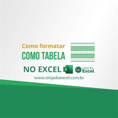 Formatar Planilha Como Tabela No Excel é Algo Muito Importante Este é