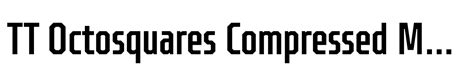 Tt Octosquares Compressed Medium Font Webfont And Desktop Myfonts