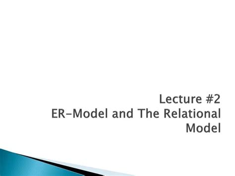 PPT Lecture 2 ER Model And The Relational Model PowerPoint Presentation ID 2074818