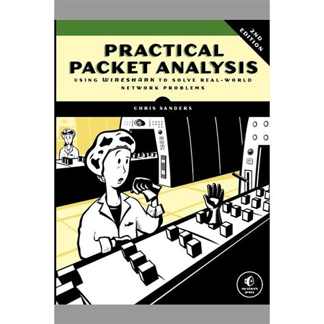 Practical Packet Analysis Using Wireshark To Solve Realwor English
