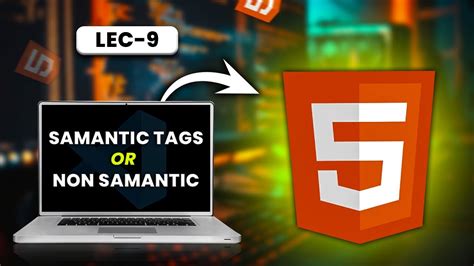 Lec 9 Semantic Tags Html Course For Beginners In Urdo By Famousskill Youtube