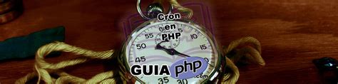 Cron En Php Automatizaci N De Tareas Programadas Guia Php