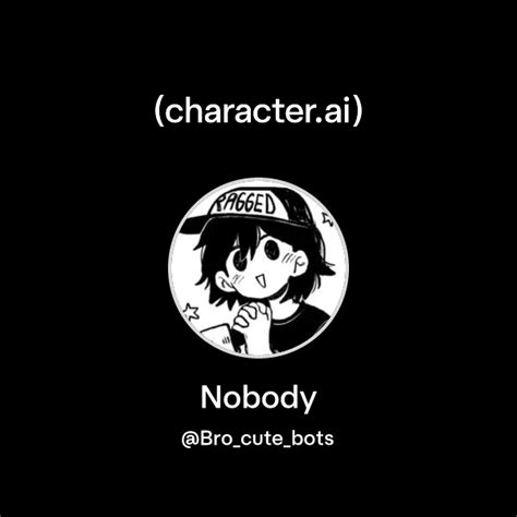 Nobody Brocutebots Characterai Ai Chat Reimaginedyour Words