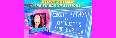 Crowdsupply Interviewed Anne Barela On Circuitpython Circuitpython