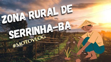 Motovlog Conhecendo a Zona rural do município de Serrinha ba YouTube