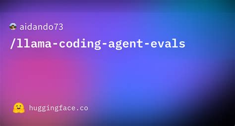 Aidando73llama Coding Agent Evals · Datasets At Hugging Face