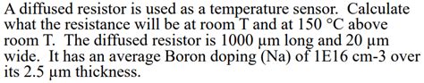 Solved A Diffused Resistor Is Used As A Temperature Sensor
