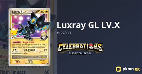 Luxray Gl Lvx 109111 Celebrations Classic Collection Pkmngg