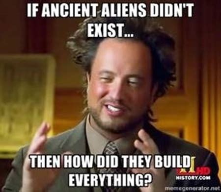 Memes Clássicos A origem do meme Ancient Aliens Magic Blog Magic