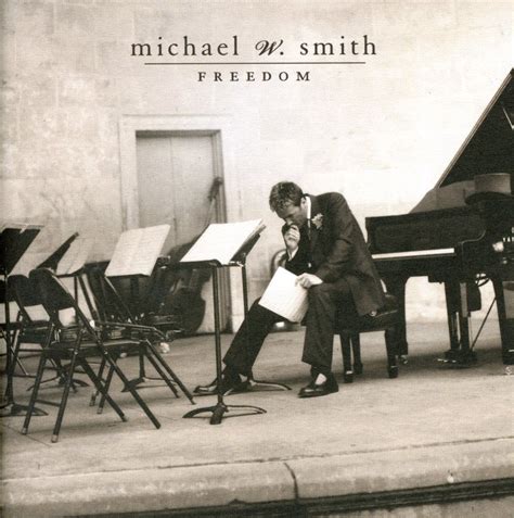 Michael W Smith Freedom Lyrics And Tracklist Genius