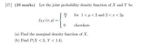 Solved 17 10 Marks Let The Joint Probability Densi