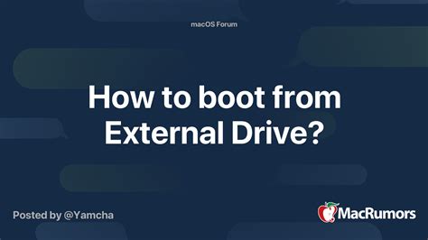 How To Boot From External Drive Macrumors Forums