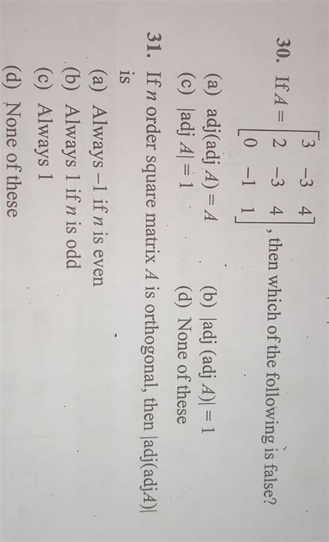 If N Order Square Matrix A Is Orthogonal Then ∣adj Adja ∣ Is Filo