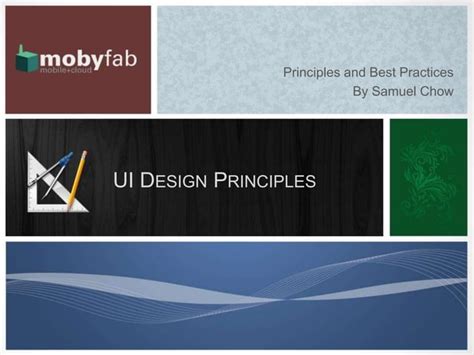 Ui Design Lessons Learned Principles And Best Practices Pptx