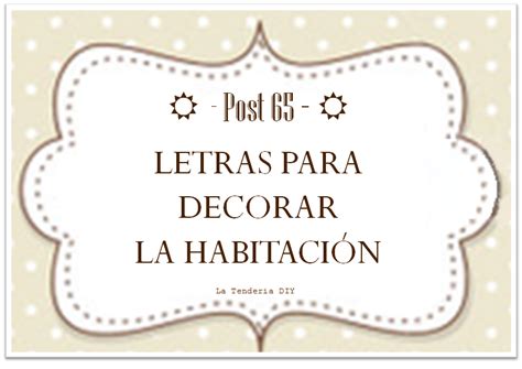 Letras Para Decorar La Habitación Manualidades
