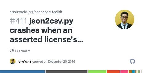Json Csv Py Crashes When An Asserted License S License Value Is Null Issue Aboutcode