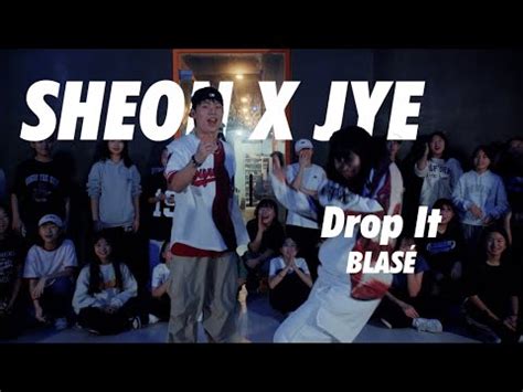 블라세 BLASÉ Drop It Sheon x Jye Choreography YouTube