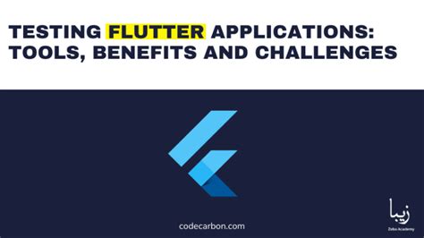 Testing Flutter Applications Benefits And Challenges Code Carbon