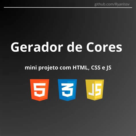Mini Projeto Gerador De Cores Ryan Silva Html Css Javascript Dio
