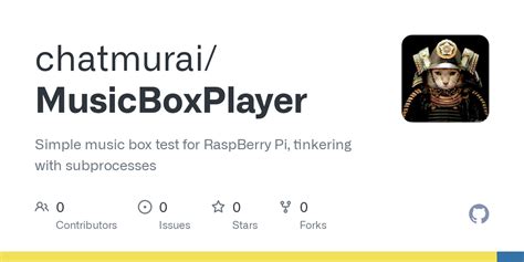 GitHub Chatmurai MusicBoxPlayer Simple Music Box Test For RaspBerry Pi Tinkering With